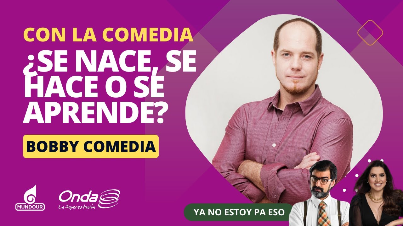 ¿Con la comedia se nace, se hace o se aprende?|Bobby Comedia|# ...