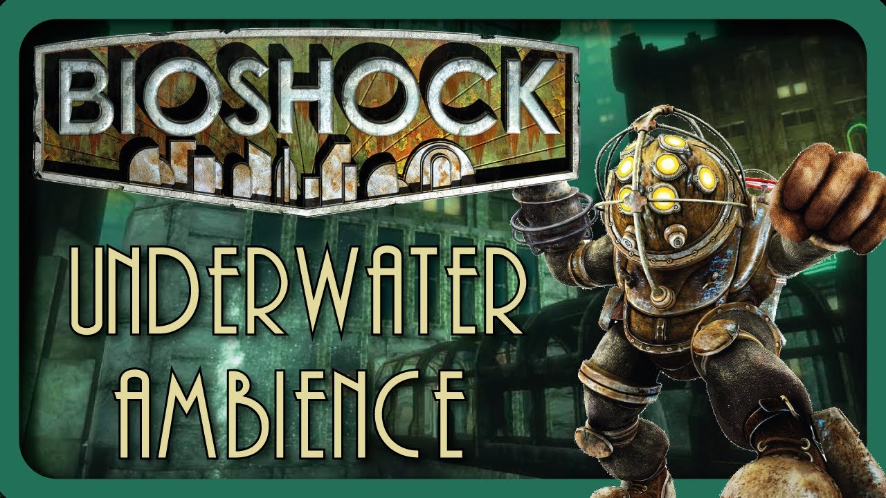 Bioshock underwater tunnels ambience with Big Daddys and music ASMR ...