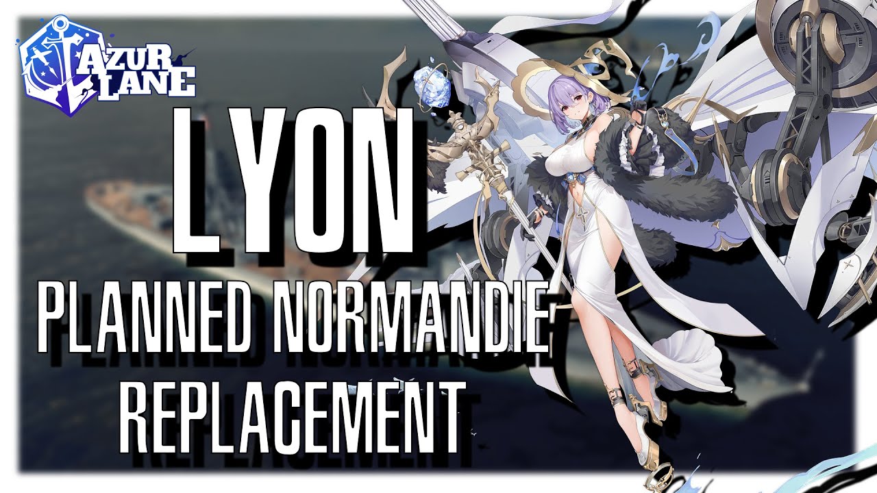 [Azur Lane] Shipgirl Profile: Lyon - YouTube