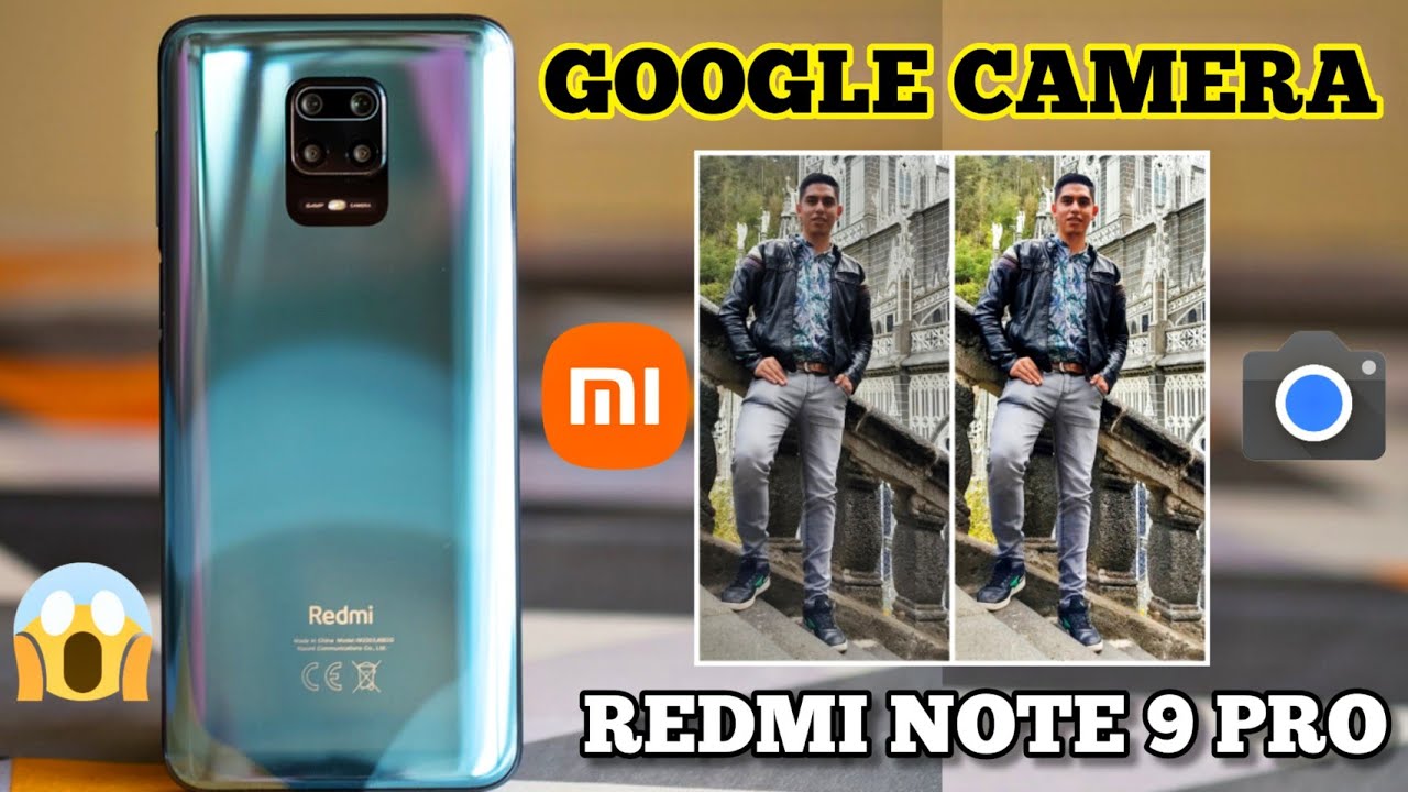 GCAM REDMI NOTE 9 PRO/ Google Camera for Redmi note 9 pro mejora tus ...