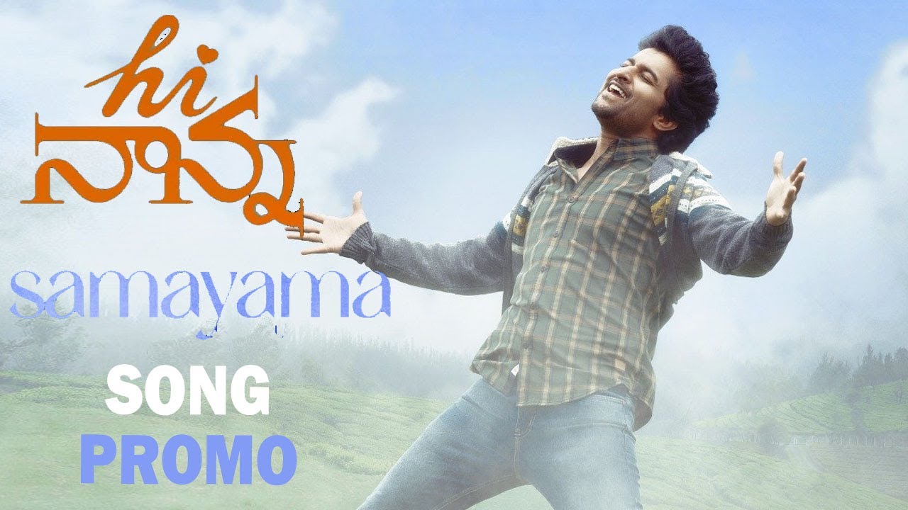 Samayama Song Promo | Hi Nanna Movie 1st Song | #HiNanna | Nani ...