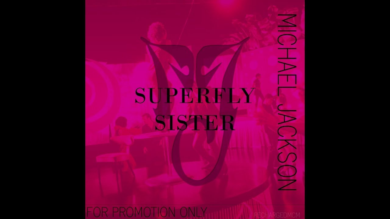 Michael Jackson - Superfly Sister (BOTDF Millennium Album Version ...