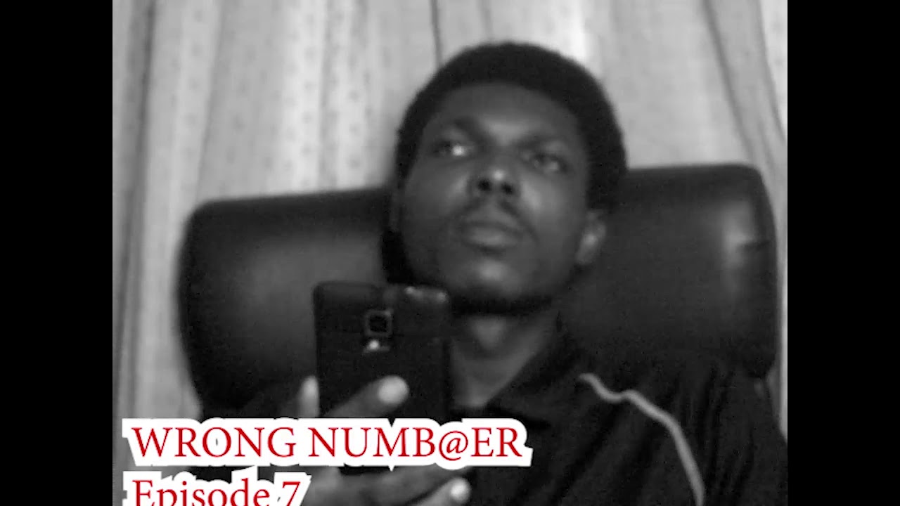 WRONG NUMBER Episode 7 - YouTube