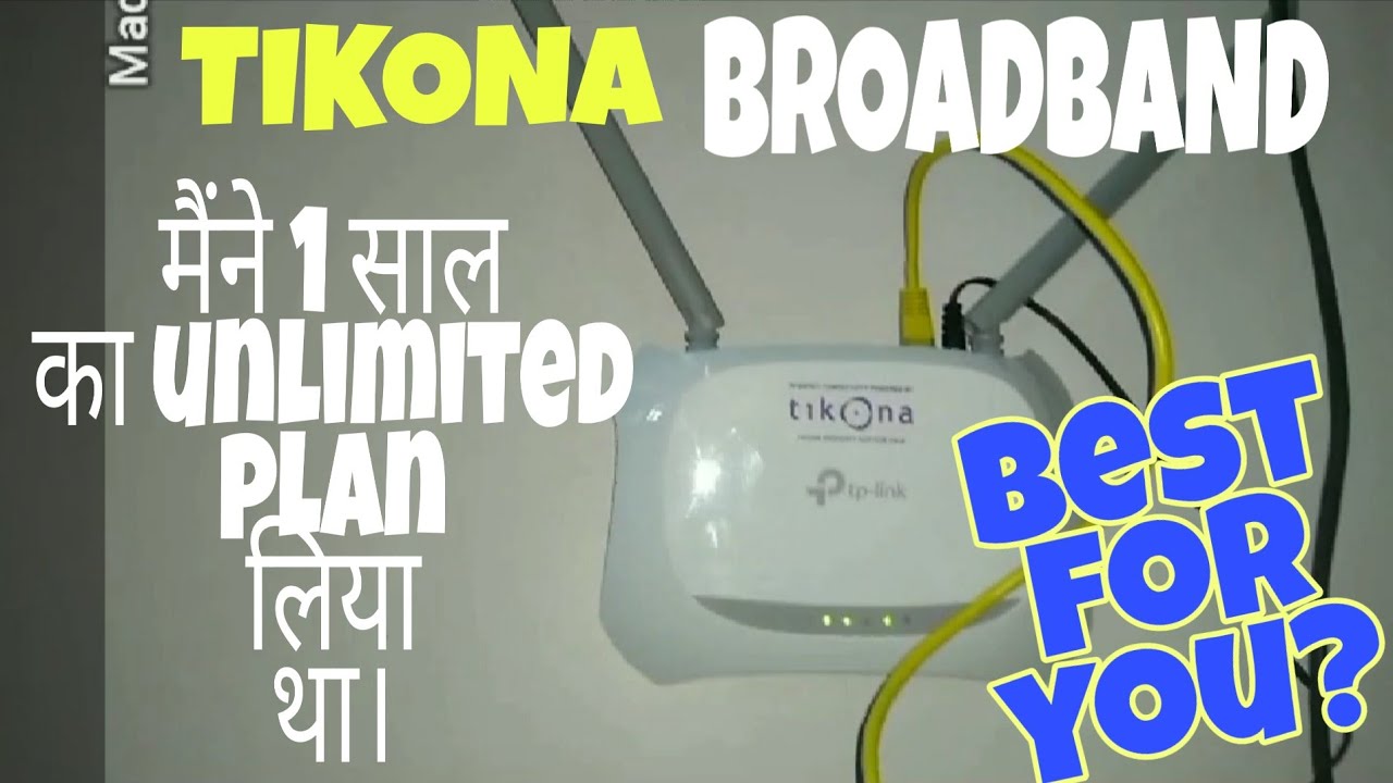 Mera Experience 1 year TIKONA BROADBAND use krne k Baad.. Apko lgwana ...
