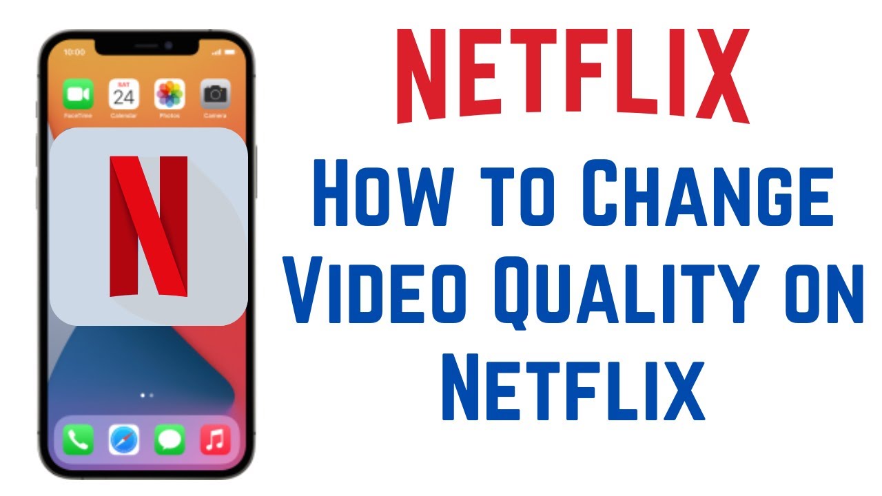 How To Change Or Adjust Download Video Quality On Netflix YouTube how-to-change-or-adjust-download-video-quality-on-netflix-youtube