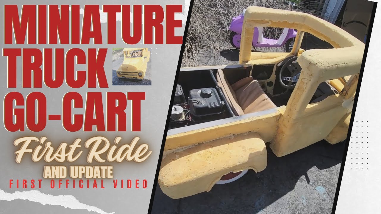 Go-Cart Miniature Truck | First start up and ride of the year | First ...