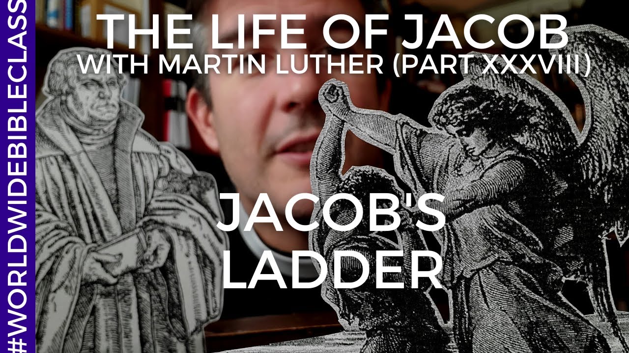 Jacob's Ladder (Martin Luther on Genesis 28:12-13) - Genesis 28:12-13 ...