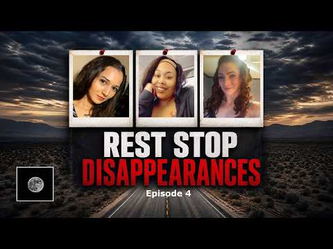 Rest Stop Disappearances | Episode 04
