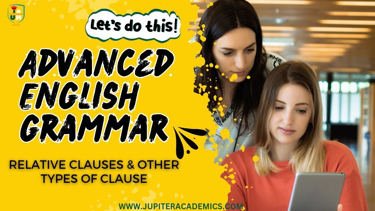 Advanced English Grammar "Relative Clauses and other Types of Clause ...