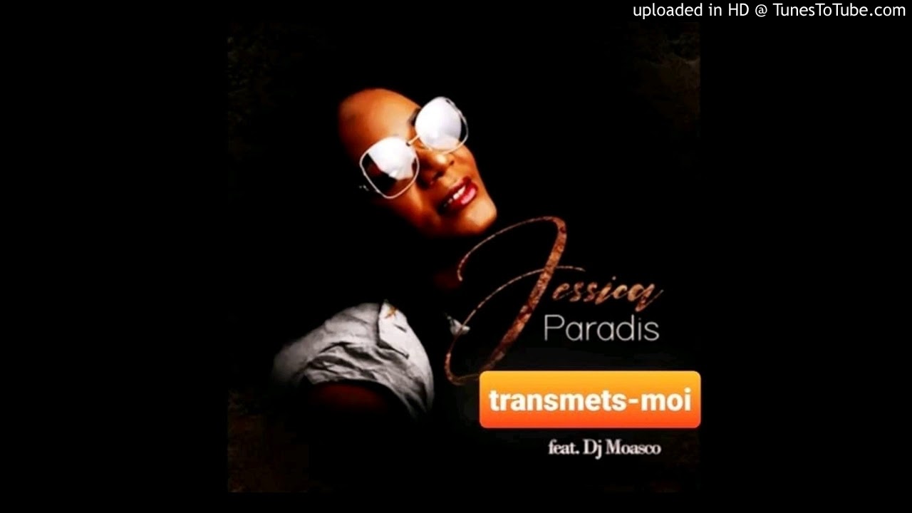 JESSICA_PARADIS_-_Transmets_-_Moi_feat_DJ_MOASCO(128k) - YouTube