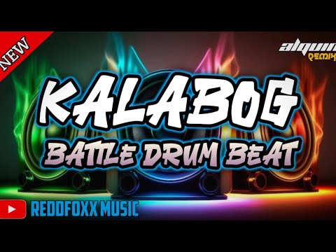 KALABOG 110 | BATTLE DRUM BEAT | QUALITY SOUNDCHECK | DJ ALQUIN REMIX ...