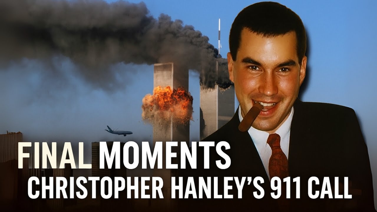 9/11 North Tower — Christopher Hanley’s Haunting Final Call from the ...