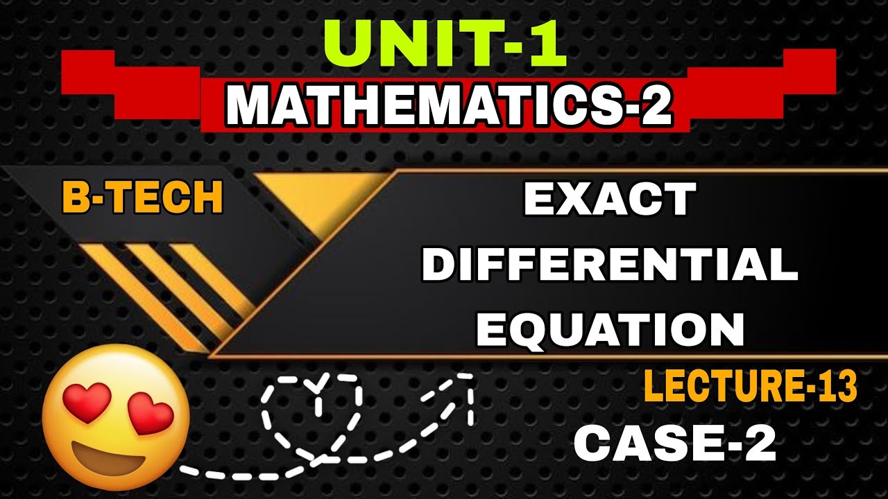 "🔥 Exact Differential Equation | 🚀 9+ CGPA Study Hack | 📖 Math-2 Unit-1 ...