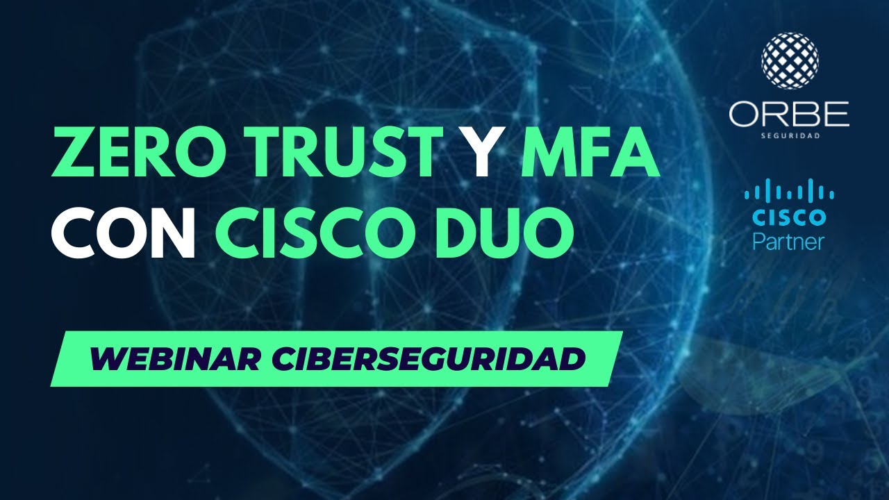 Webinar Seguridad - Zero Trust y MFA con Cisco Duo - YouTube