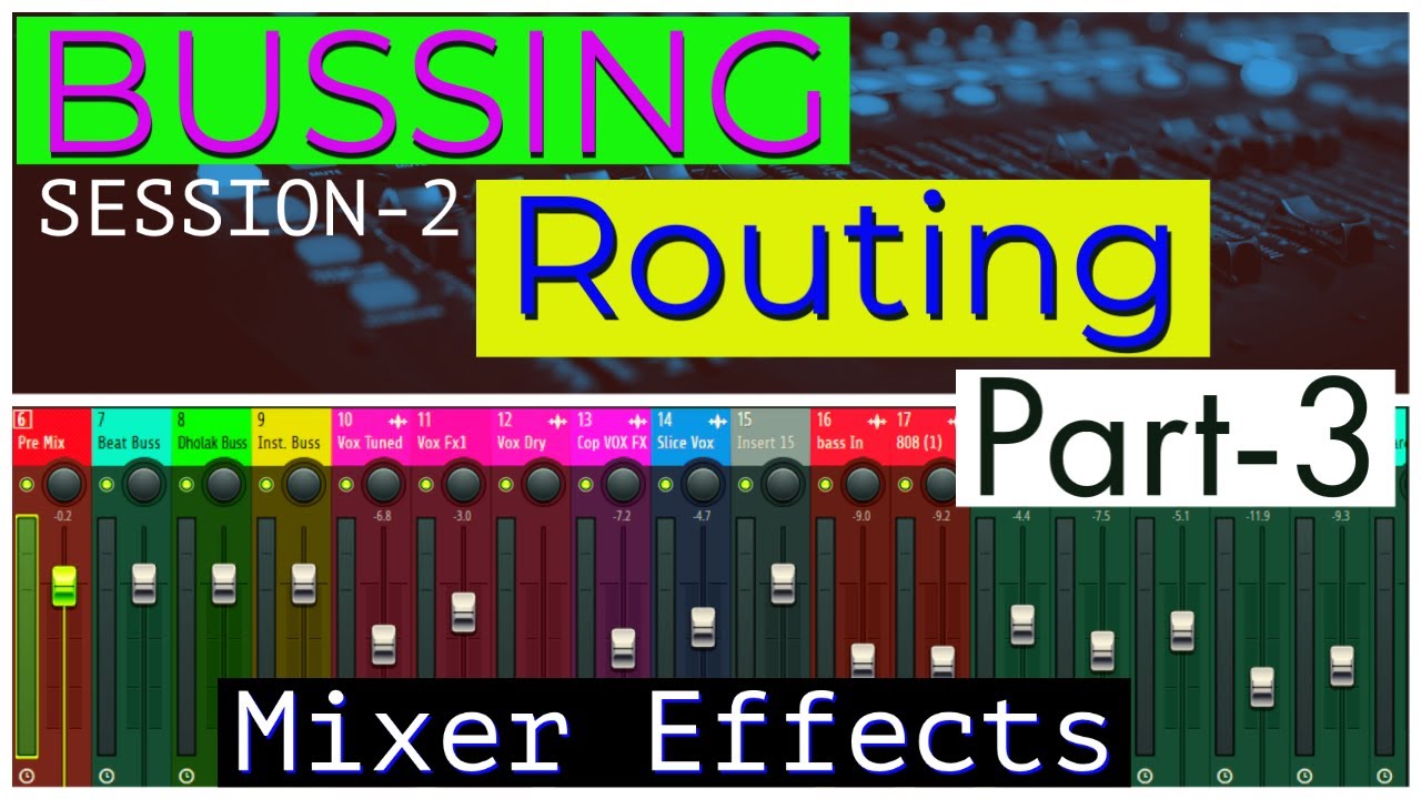 Bussing Routing Mix - Part 3 | Bus Routing explained | Full mixing ...