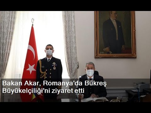Bakan Akar, Romanya'da Bükreş Büyükelçiliği'ni ziyaret etti