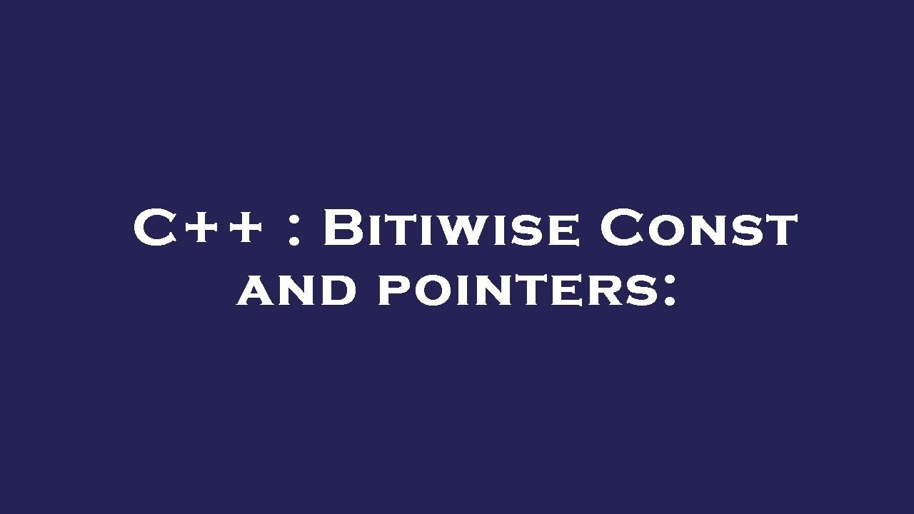 C++ : Bitiwise Const and pointers: - YouTube