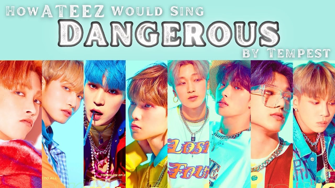 How Would ATEEZ Sing 'Dangerous' by Tempest - YouTube