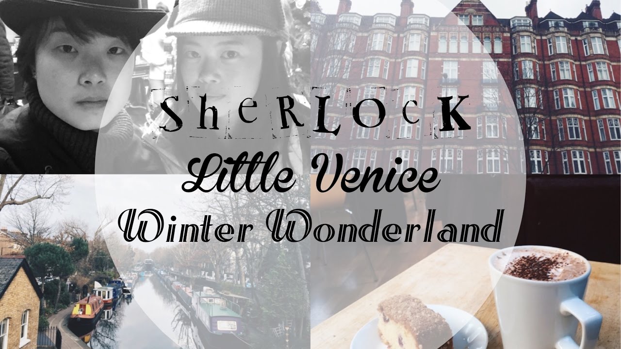 跟我去倫敦 Baker Street, Little Venice, Winter Wonderland | LONDON VLOGMAS ...