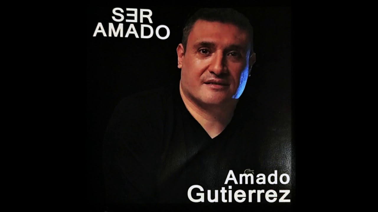 Amado Gutierrez 02 El amor que medas - YouTube