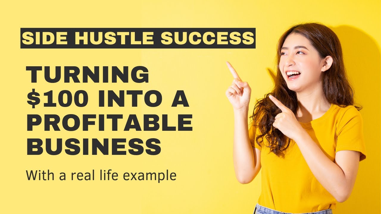 Turning $100 into a Profitable Business - Side Hustle Success - YouTube
