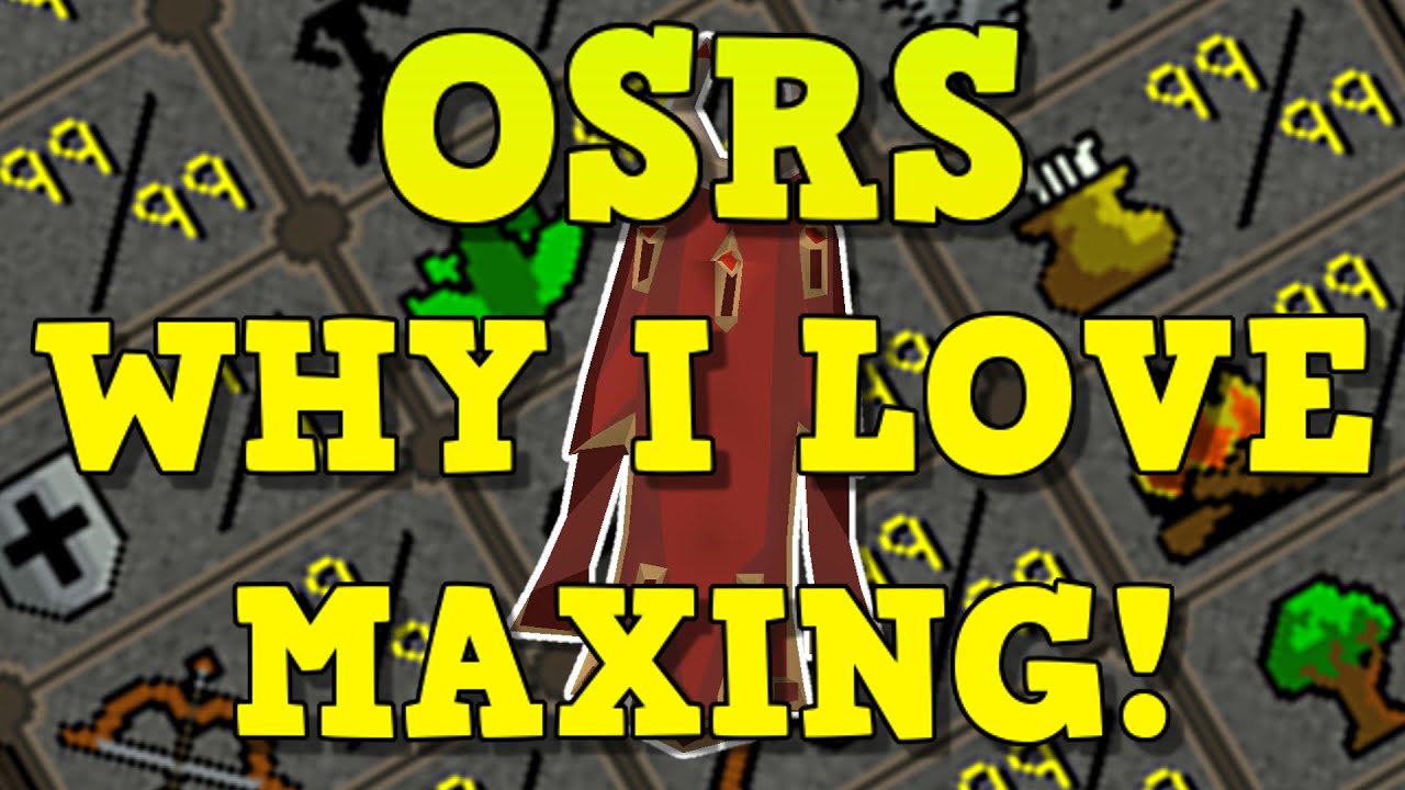 OSRS Why I Love Going For Max Cape! - 5 Reasons Why I Love Maxing In ...