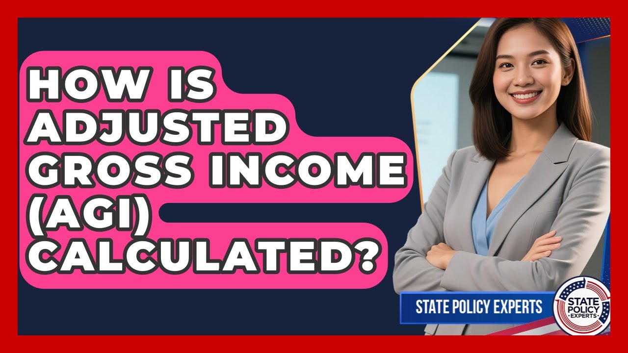 How Is Adjusted Gross Income (AGI) Calculated? - State Policy Experts ...