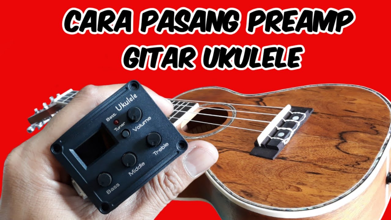 cara pasang preamp ukulele | ukulele senar 4 @showangitars - YouTube