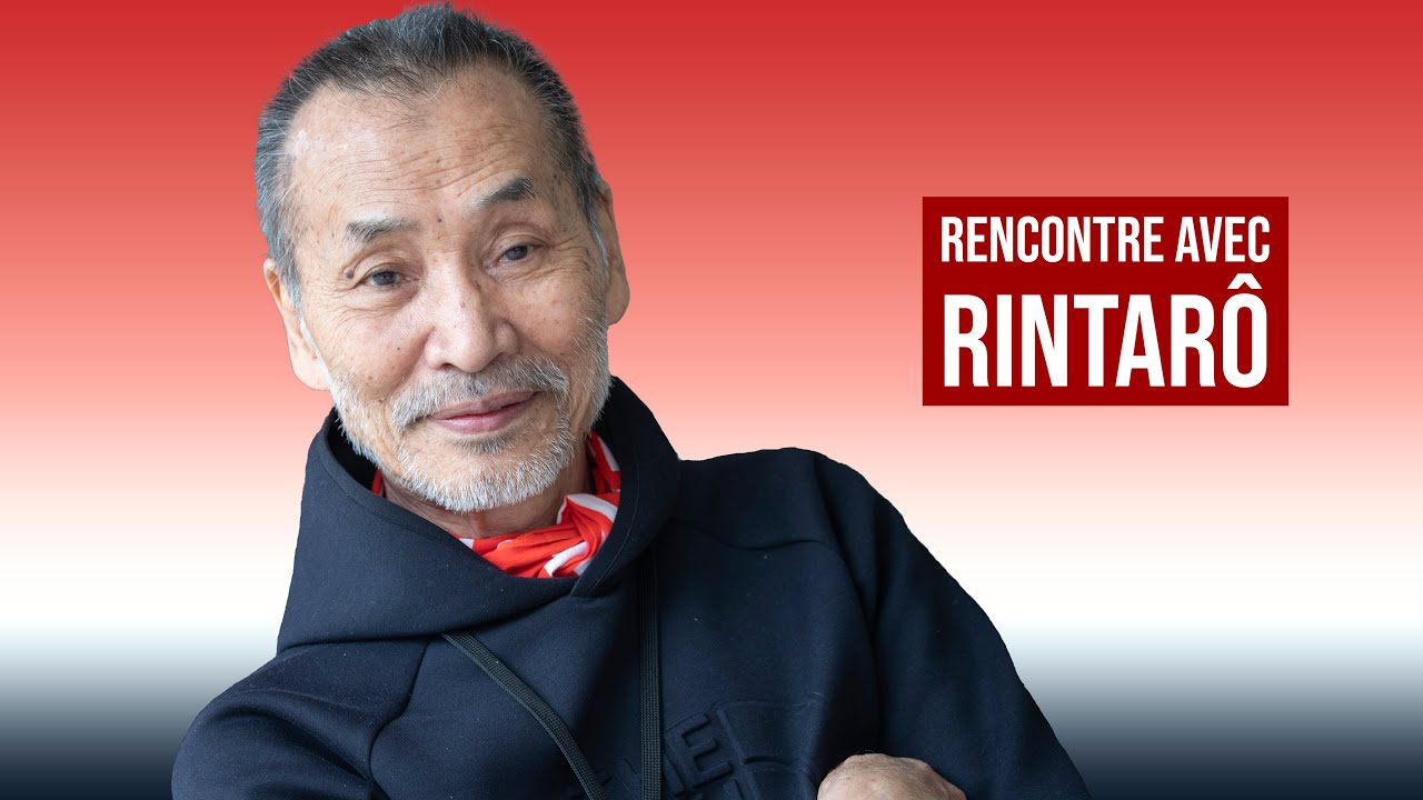 RENCONTRE AVEC RINTARÔ - YouTube