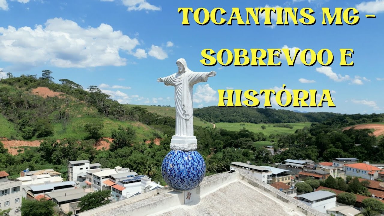 TOCANTINS MG SOBREVOO E HISTÓRIA - YouTube