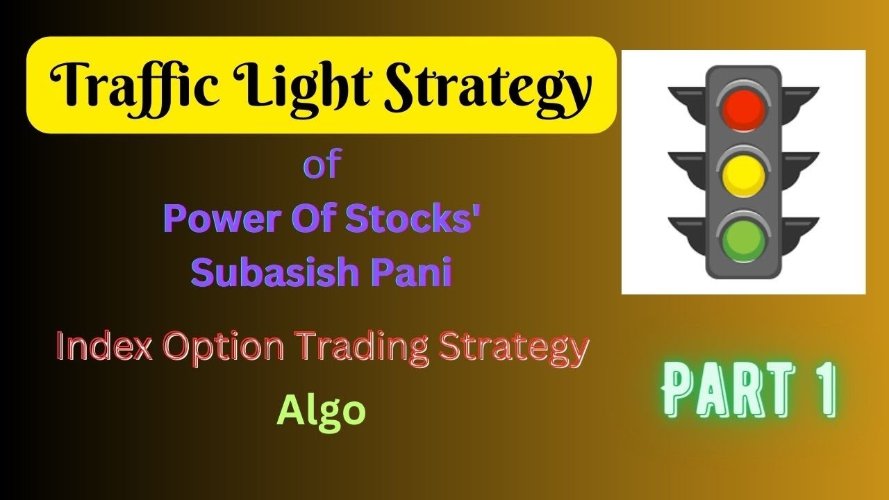Traffic Light Strategy | Power of Stocks' Mr. Subasish Pani | Tradetron ...
