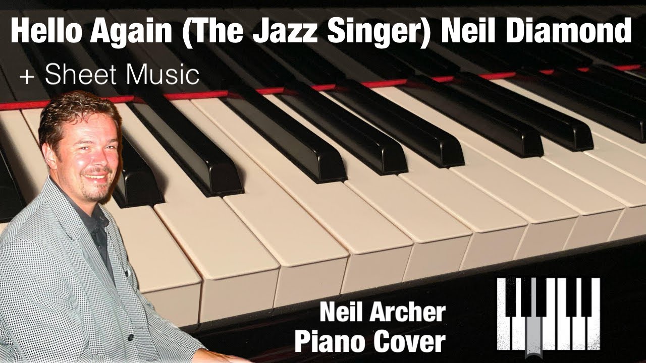 Hello Again (The Jazz Singer) - Neil Diamond - Piano Cover + Sheet ...