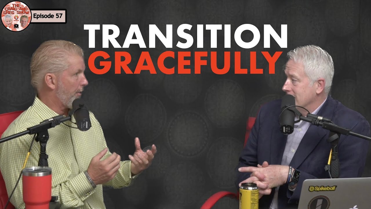 Transition Gracefully | The Craig and Greg Show | Episode 57 - YouTube