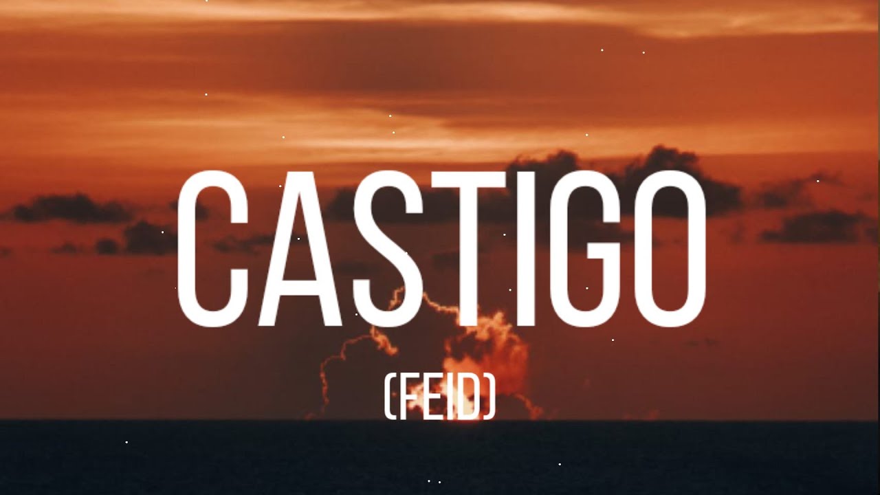 Feid - Castigo (LETRA/LYRICS) - YouTube