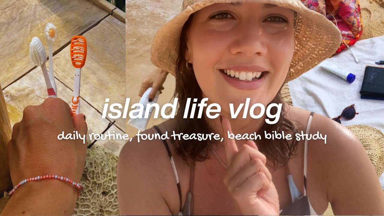 island life vlog (day 4) 🧴 chatty daily routine, found treasure, bible ...