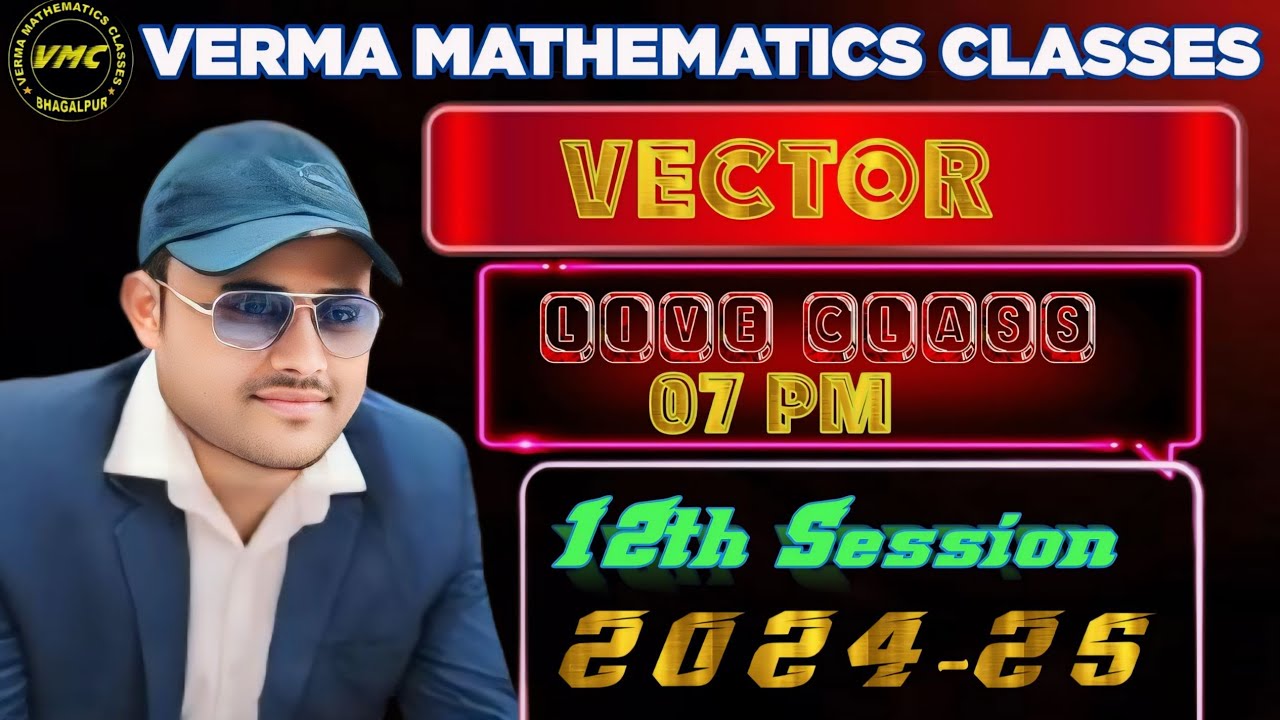 [LEC-1] CLASS 12TH || VECTOR || LIVE CLASS (7:00PM) - YouTube