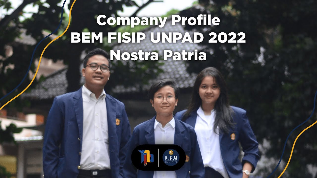 Company Profile BEM FISIP UNPAD 2022 | Kabinet Nostra Patria - YouTube