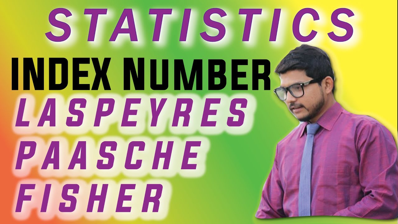 Weighted Index number | Laspeyres Index | Paasche Index | Fisher Index ...