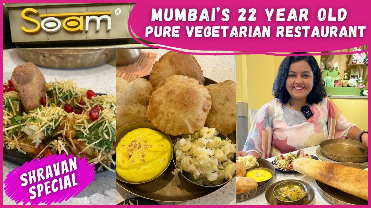 22 Years of Pure Vegetarian Delights | Shravan Special | Soam ...