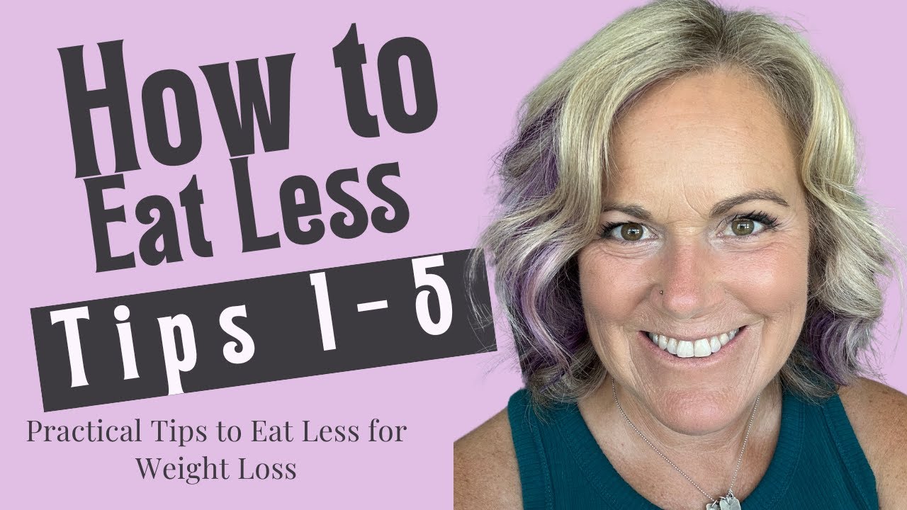 How to Eat Less 1 5 - YouTube