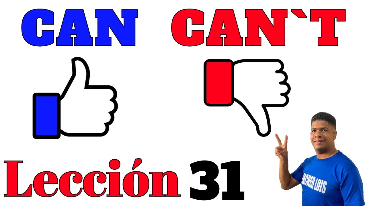 Lección 31 InglÉs Básico Lección De El Secreto Para Usar Can Y Cant