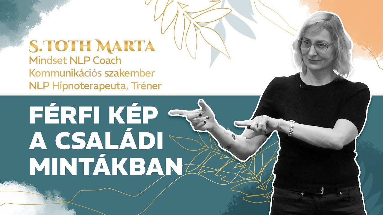 Férfi kép a családi mintákban - S. Toth Marta - YouTube