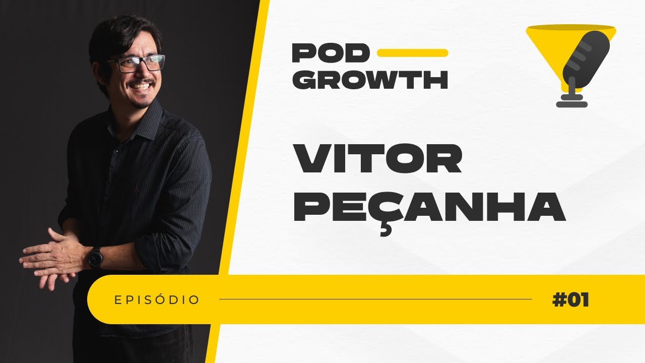 EP. 01 Vitor Peçanha - PodGrowth com Matheus Zappiello - YouTube