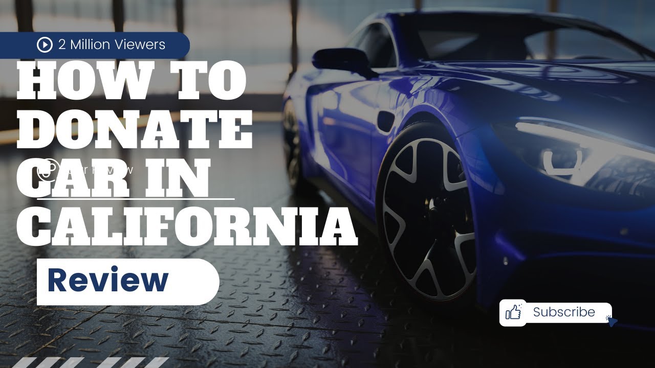 How to Donate a Car in California | Step-by-Step | Guide - YouTube