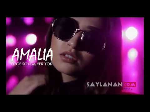 Amalia - Ozge soyga yer yok