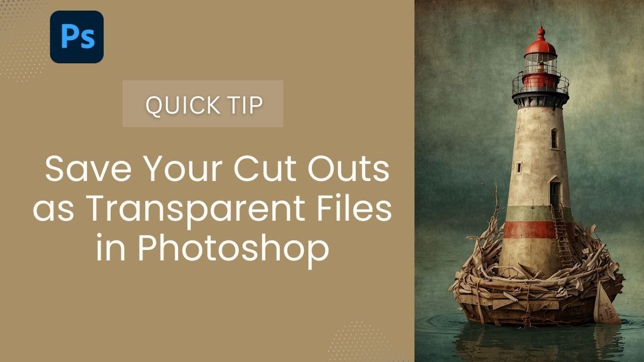 Save Your Cut Outs as Transparent Files in Photoshop (Quick Tip for ...