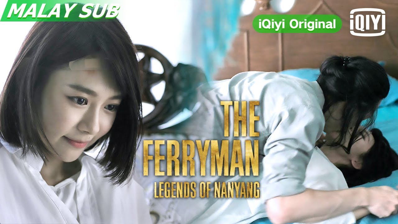 The Ferryman: Legends of Nanyang | Episod 3 | iQiyi Original - YouTube
