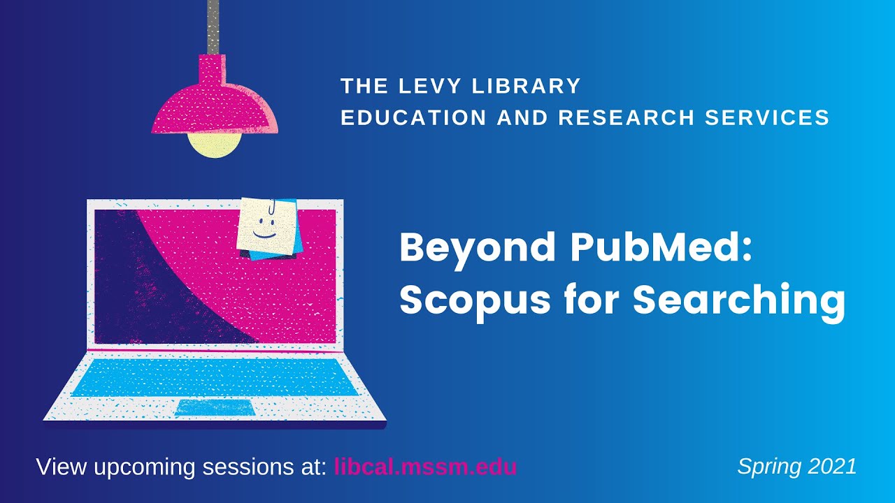 Beyond PubMed: Scopus for Searching - YouTube