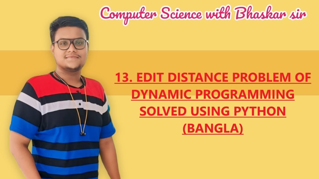 13. EDIT DISTANCE PROBLEM OF DYNAMIC PROGRAMMING SOLVED USING PYTHON ...