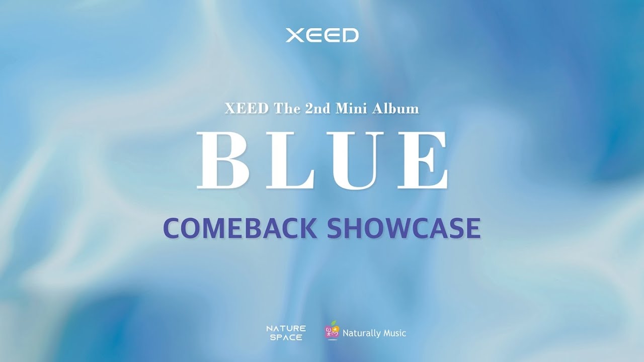 XEED The 2nd Mini Album 『BLUE』 COMEBACK SHOWCASE - YouTube